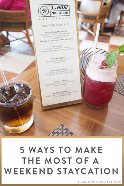 5 Ways To Make The Most Out Of A Weekend Staycation - It Starts With ...