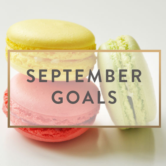 September Goals - It Starts With Coffee - Blog by Neely Moldovan ...