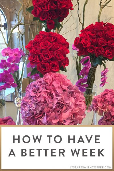 How To Have A Better Week - It Starts With Coffee - Blog by Neely ...