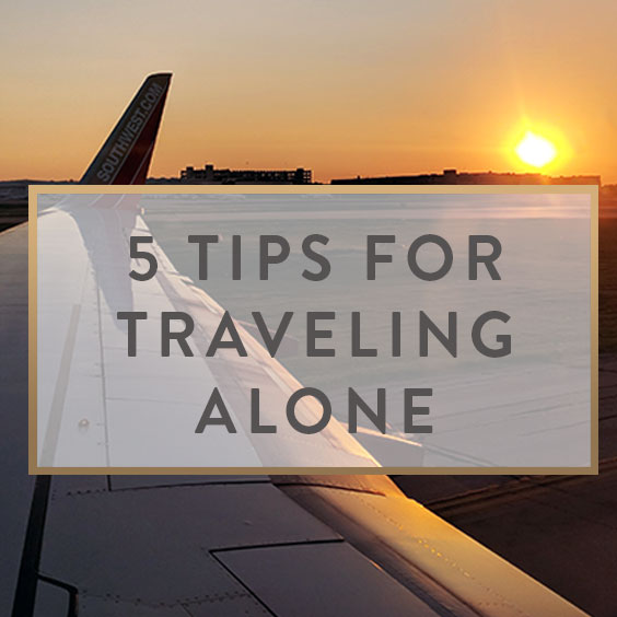 5 Tips For Traveling Alone - It Starts With Coffee - Blog by Neely ...
