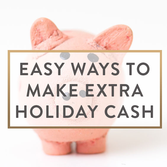 Easy Ways To Make Extra Holiday Cash - It Starts With Coffee - Blog by ...