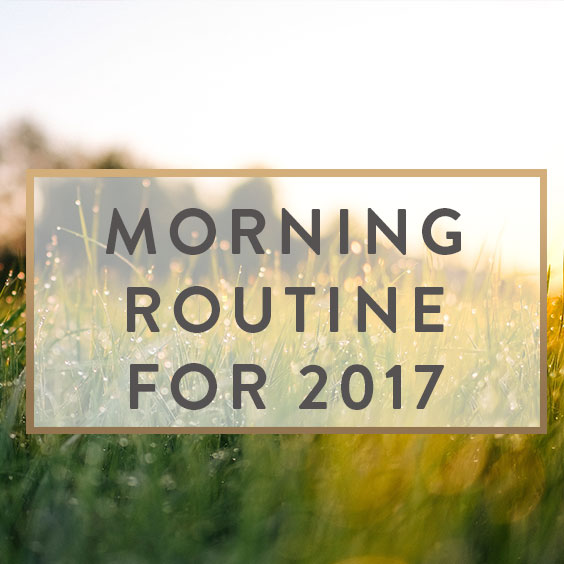 Morning Routine For 2017 - It Starts With Coffee - Blog by Neely ...