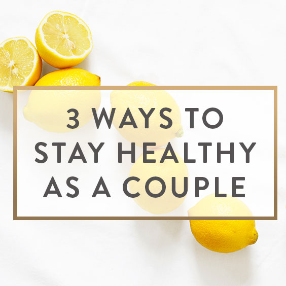 3 Ways To Stay Healthy As A Couple - It Starts With Coffee - Blog by ...