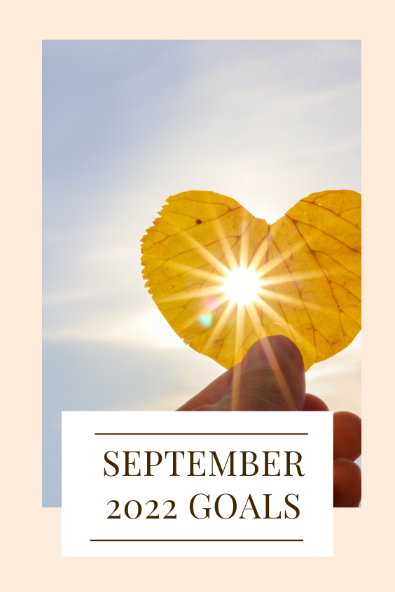 September 2022 Goals - It Starts With Coffee - Blog by Neely Moldovan ...