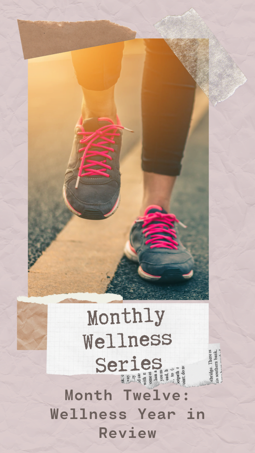 Monthly Wellness Series: A Year In Review Of Wellness - It Starts With ...