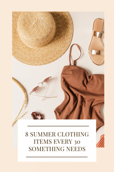 8 Summer Clothing Items Every 30 Something Needs - It Starts With ...