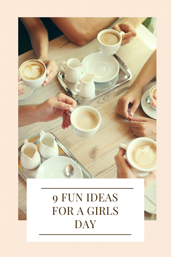 9 Fun Ideas For A Girl's Day - It Starts With Coffee - Blog by Neely ...