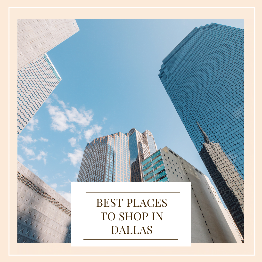 Best Places To Shop In Dallas - It Starts With Coffee - Blog by Neely ...