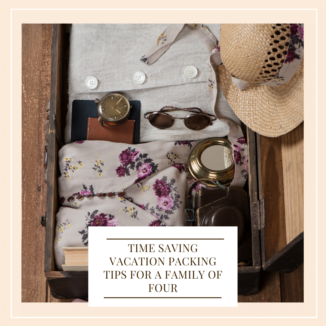 Time Saving Vacation Packing Tips For A Family Of Four - It Starts With ...