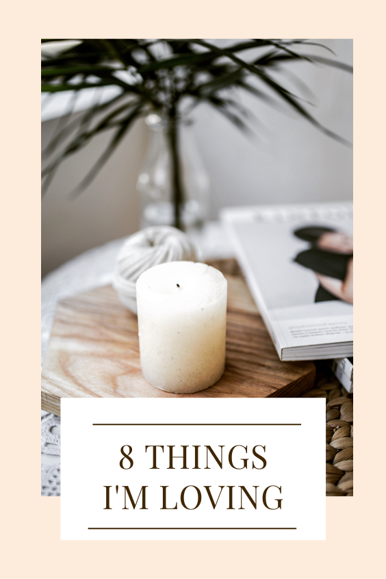 8 Things I'm Loving - It Starts With Coffee - Blog by Neely Moldovan ...