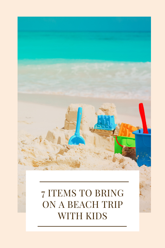 7 Items To Bring On A Beach Trip With Kids - It Starts With Coffee ...