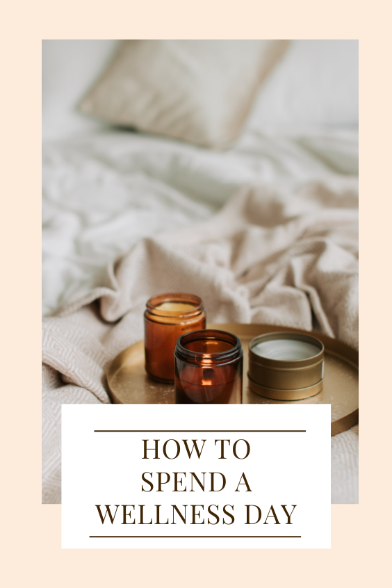 How To Spend A Wellness Day - It Starts With Coffee - Blog by Neely ...