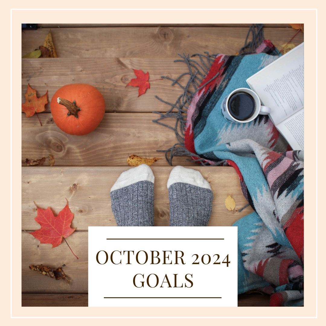 October 2024 Goals - It Starts With Coffee - Blog by Neely Moldovan ...