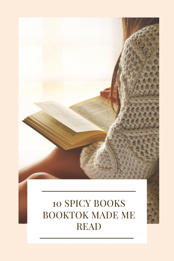 10 Spicy Books BookTok Made Me Read - It Starts With Coffee - Blog by ...