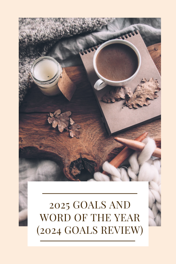2025 Goals + Word Of The Year - It Starts With Coffee - Blog by Neely ...